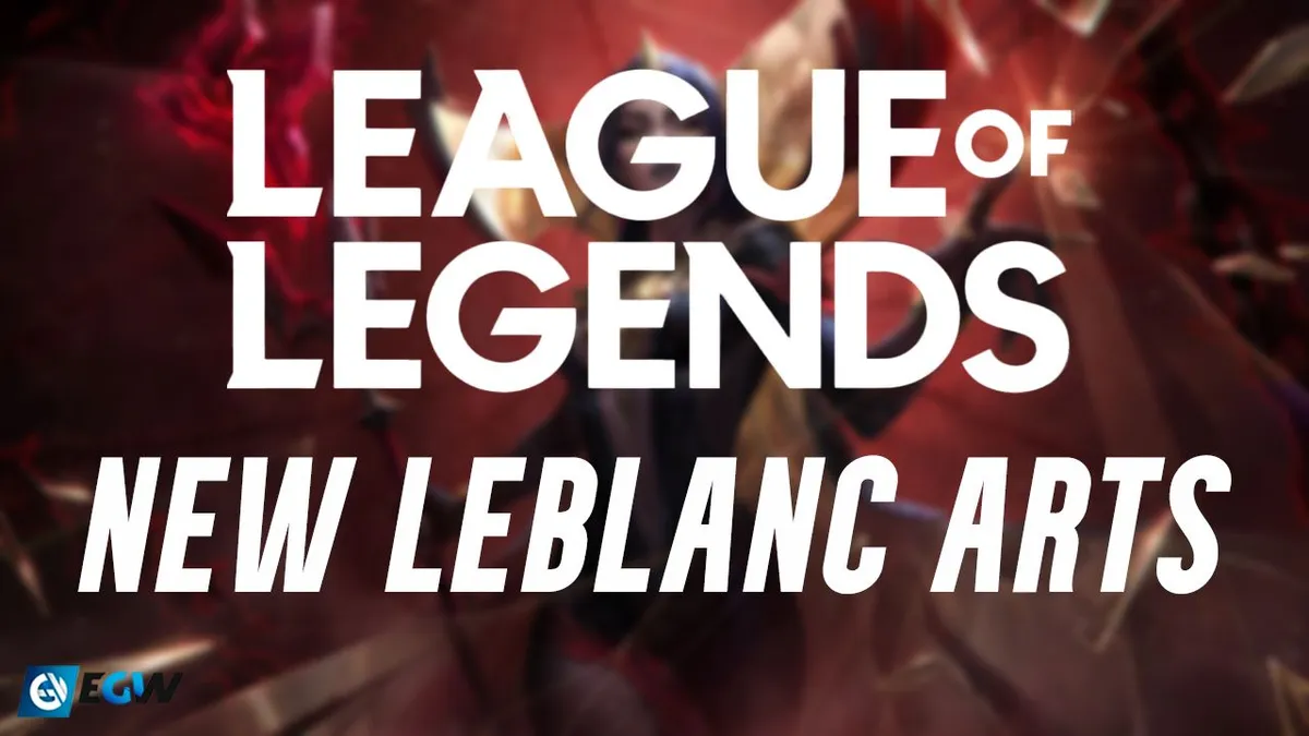 Reveladas imágenes del aspecto actualizado de LeBlanc | EGW.News